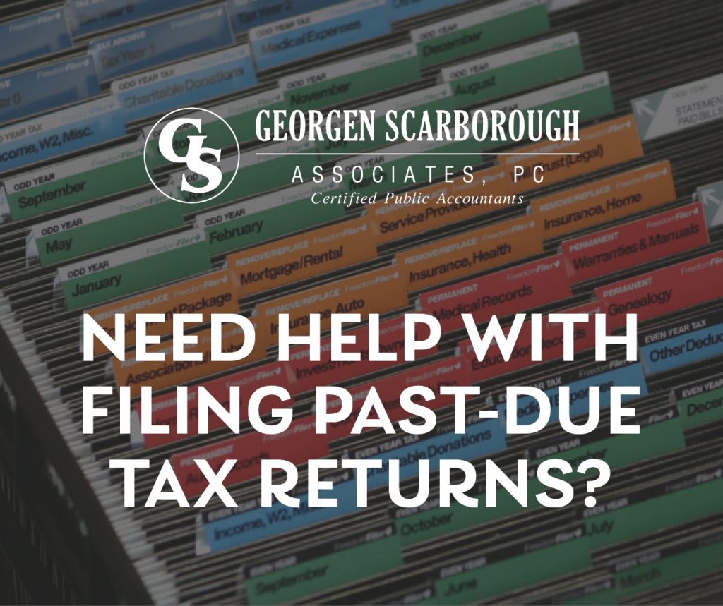 How to File Past-Due Tax Returns - Georgen Scarborough Associates
