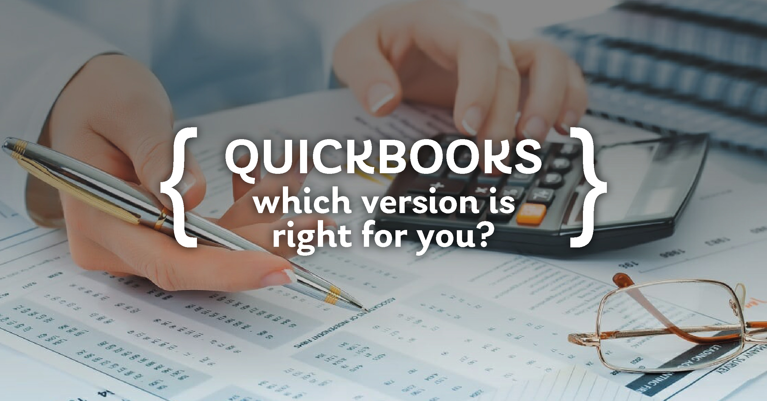 Choose the right QuickBooks version for your business