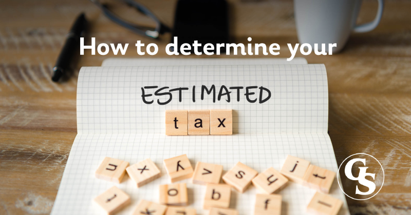 How to determine your estimated taxes for 2022